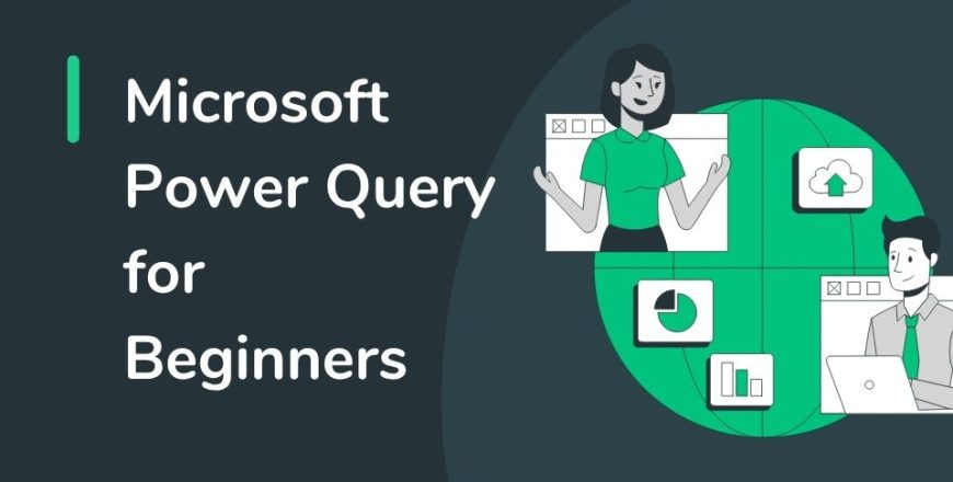 Microsoft Power Query for Beginners – UpSkill.lk – Skills That Help You ...